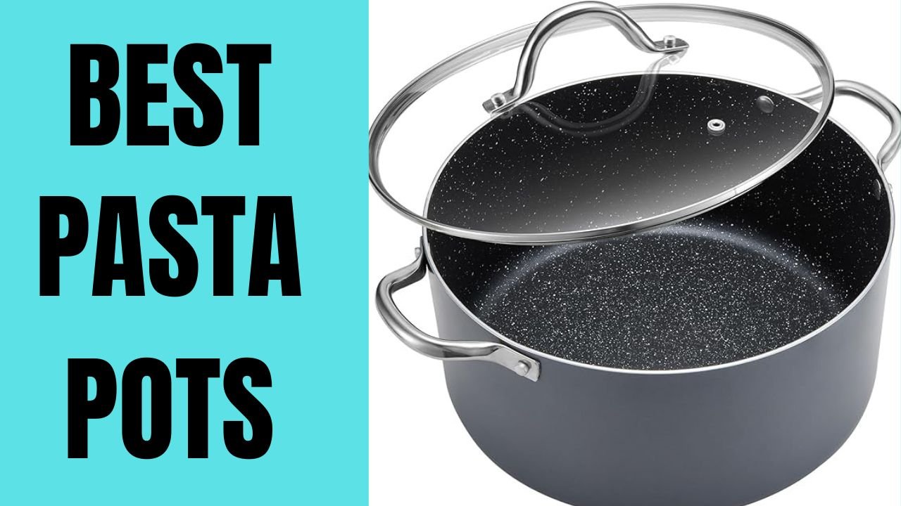 Top 5 Best Pasta Pots: A Comprehensive Review - lifetechexpert.com